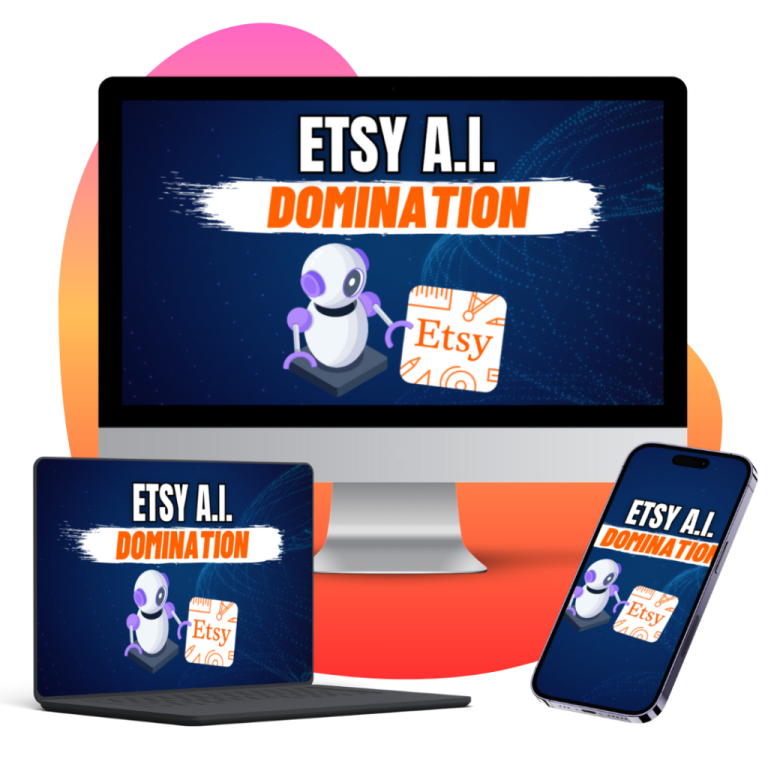 Etsy AI Domination Review | Unleash Your Creativity In Etsy