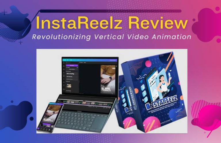 InstaReelz Review | Revolutionizing Vertical Video Animation
