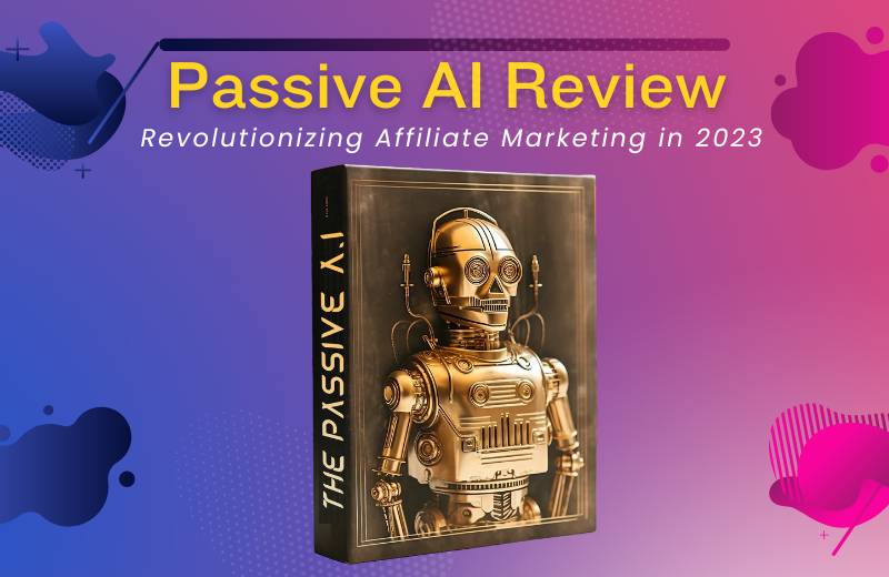 Passive AI Review | Your Shortcut To Profitable Commissions